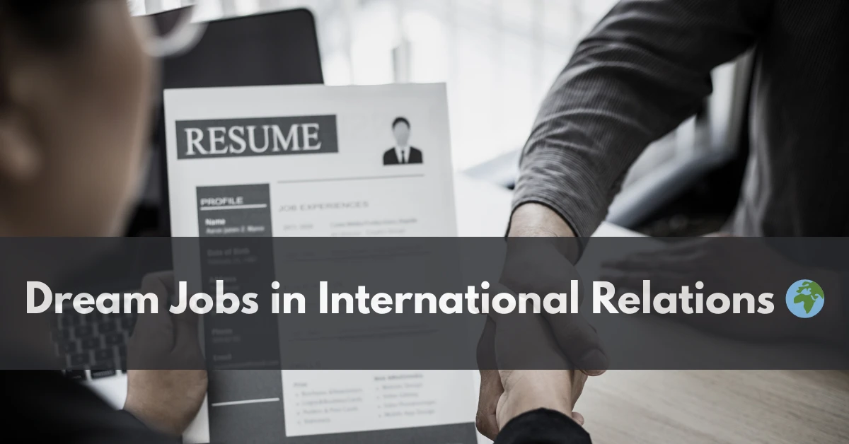 Top 10 Career In International Relations: Jobs And Opportunities